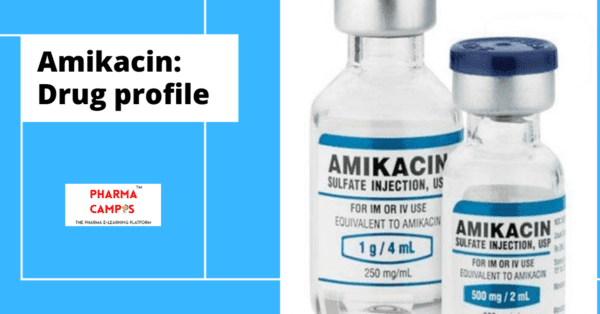 Amikacin- Indications, Dosage, and popular Brands > PharmaCampus